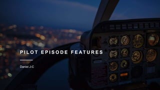 Pilot episode | PPTX