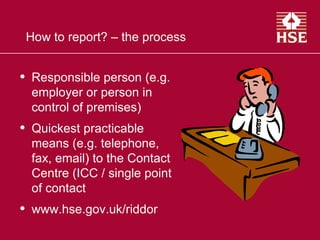 Reporting of Injuries, Diseases and Dangerous Occurrences Regulations | PPT