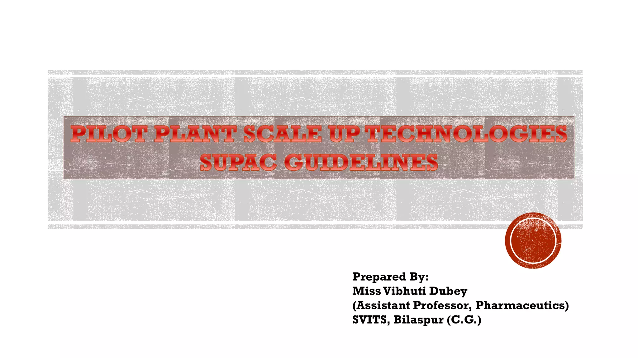 SUPAC Guidelines for Pilot plant Scale up | PDF