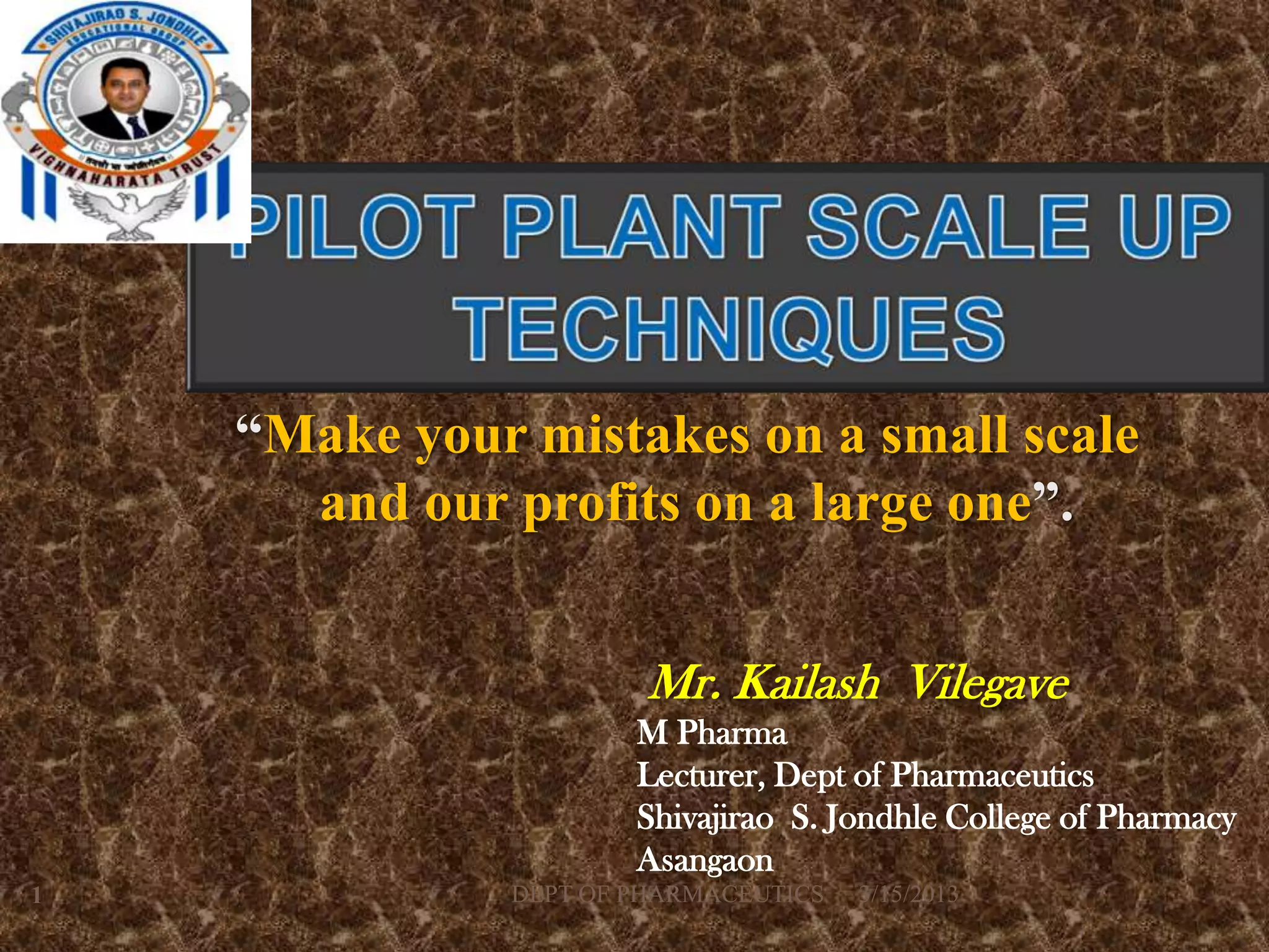 Pilotplantscale uptechniques by kailash vilegave | PPSX ...