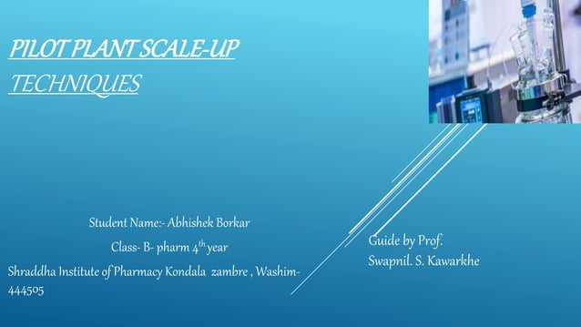 PILOT PLANT SCALE-UP TECHNIQUES ppt.pptx | Pharmaceutical Industry ...