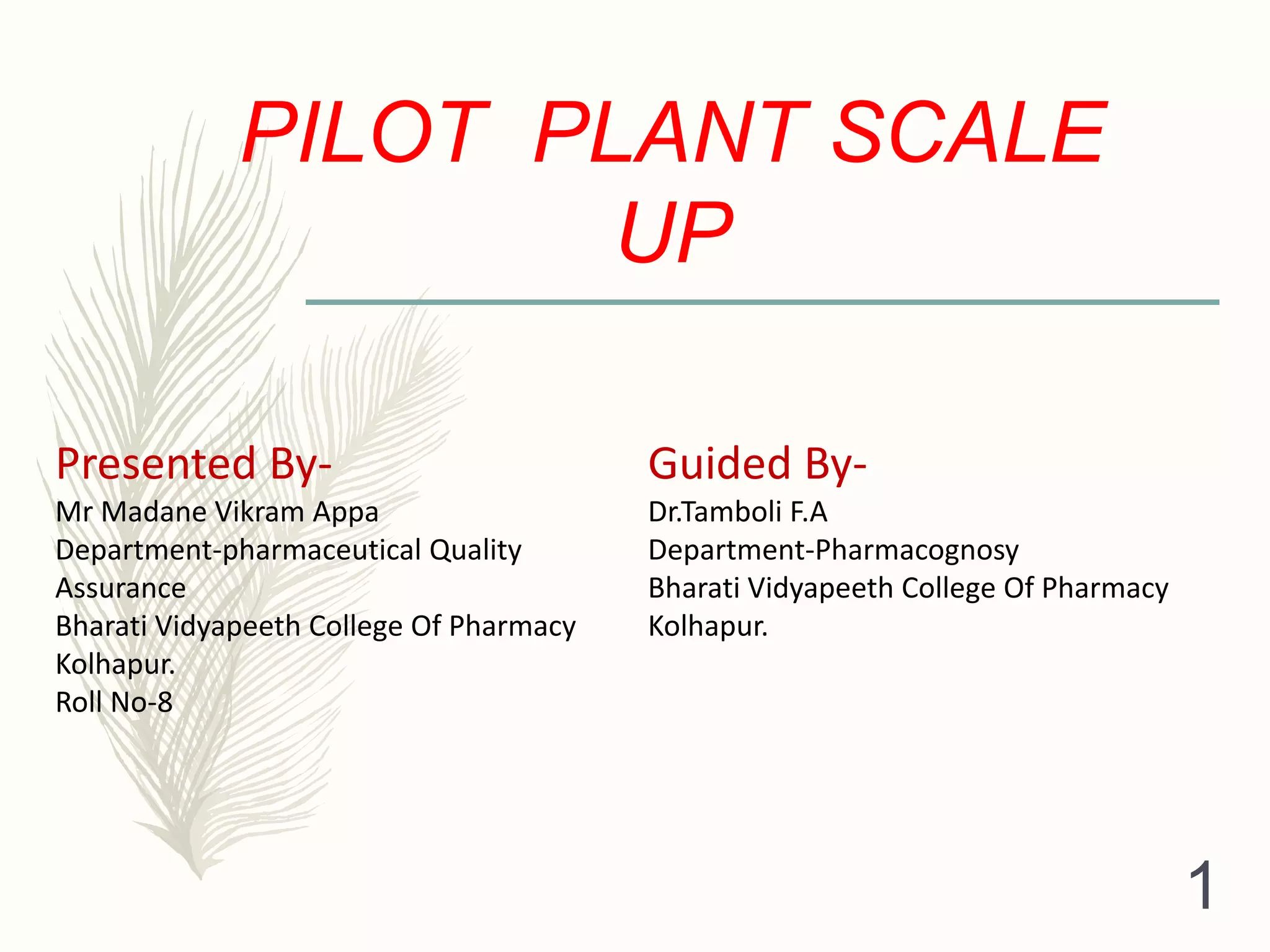 Pilot plant scale up. | PPTX