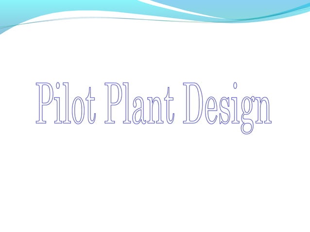 Pilot plant & scale up techniques | PPT | Manufacturing Industry ...
