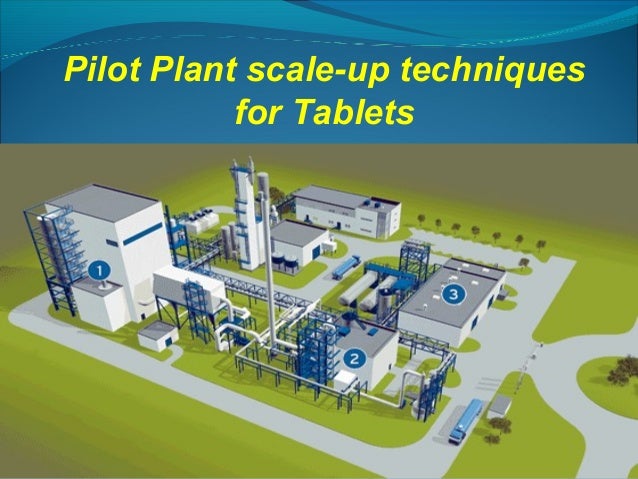 Pilot plant tablets