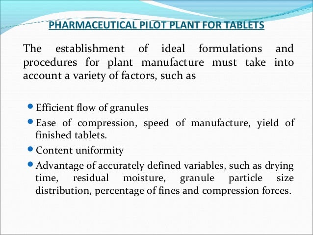 Pilot plant tablets
