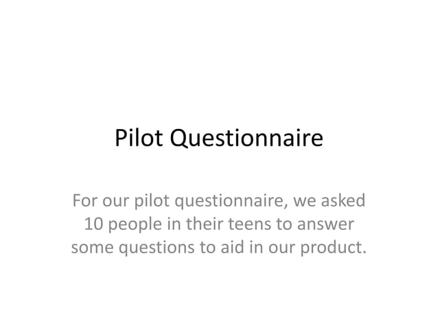 Pilot Questionnaire | PPTX | Parenting Teens | Parenting