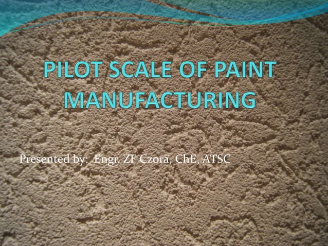 Pilot Scale Of Paint Manufacturing | PPTX