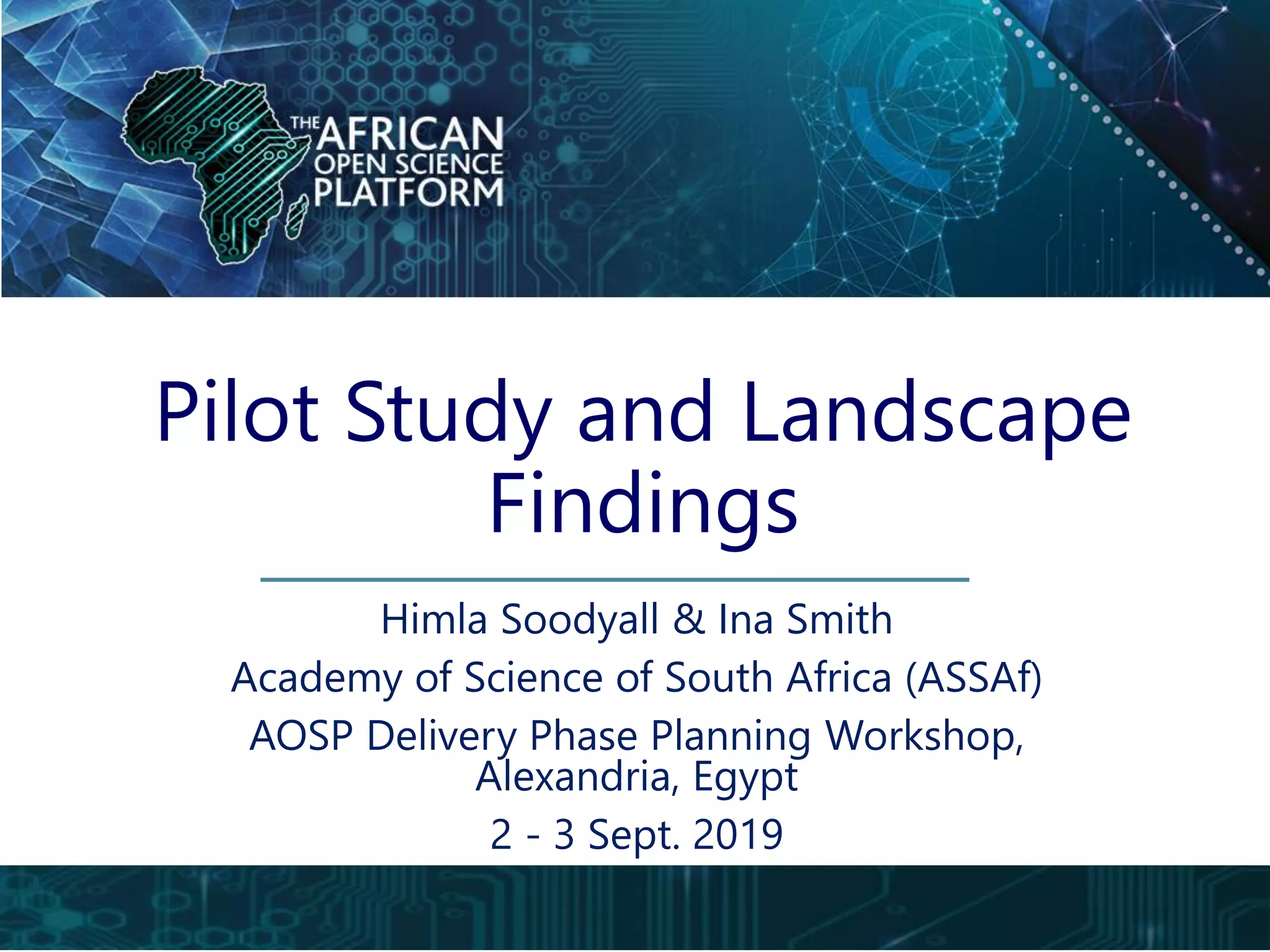 African Open Science Platform pilot study and landscape findings | PPT