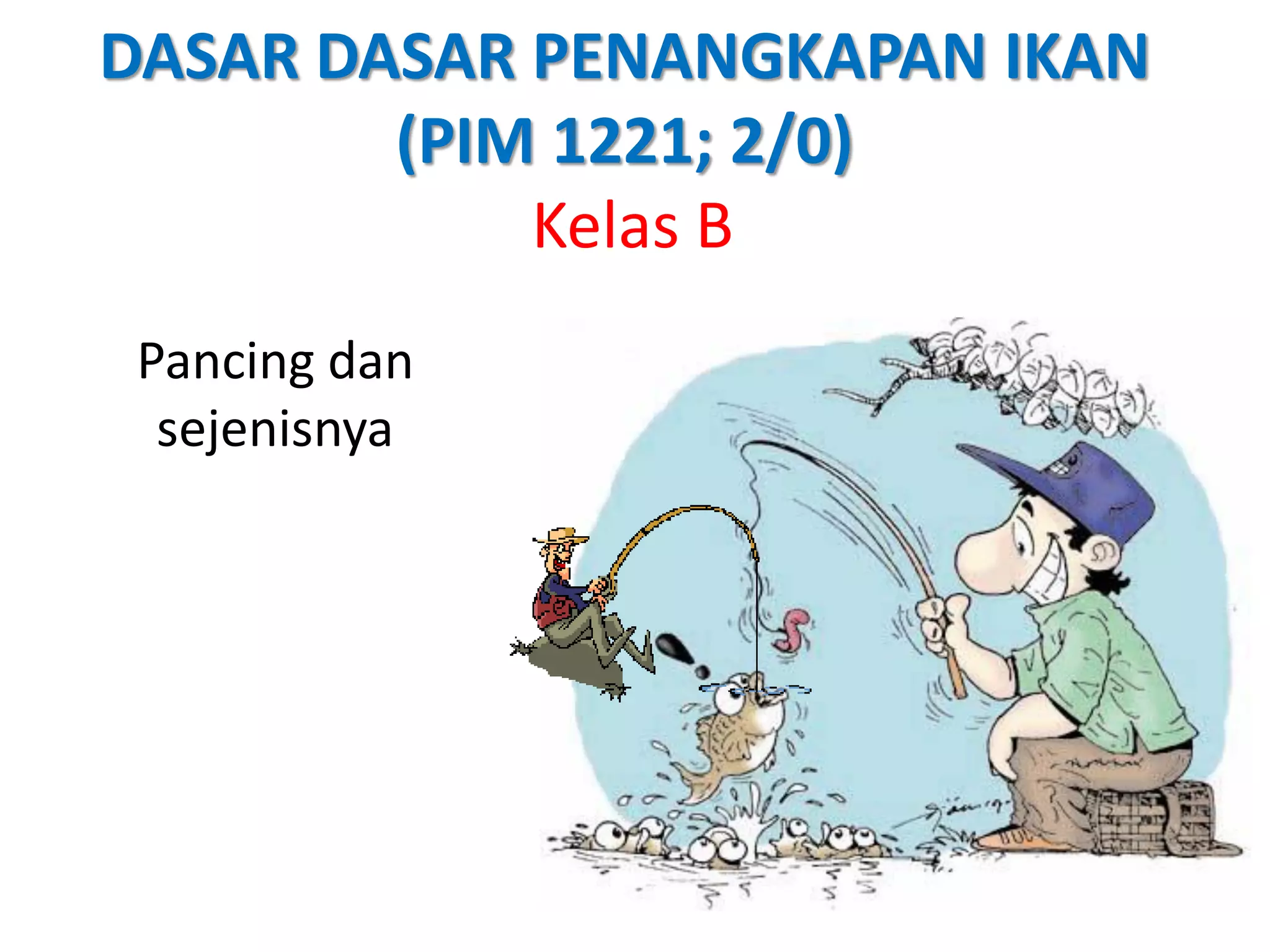 Pim1221 9 menangkap ikan dengan pancing joran | PPT