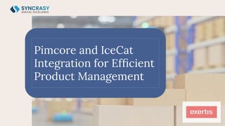 Case Study | Pimcore and IceCat Integration for Efficient Product Management.pdf | Free Download