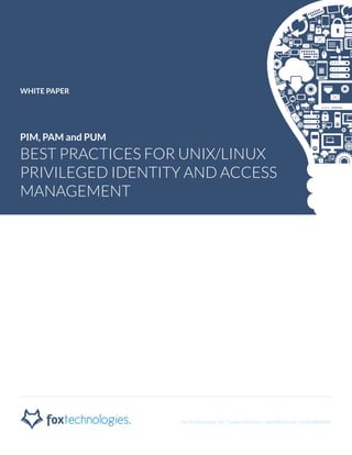 PIM, PAM, PUM: Best Practices for Unix/Linux Privileged Identity & Access Management | PDF ...