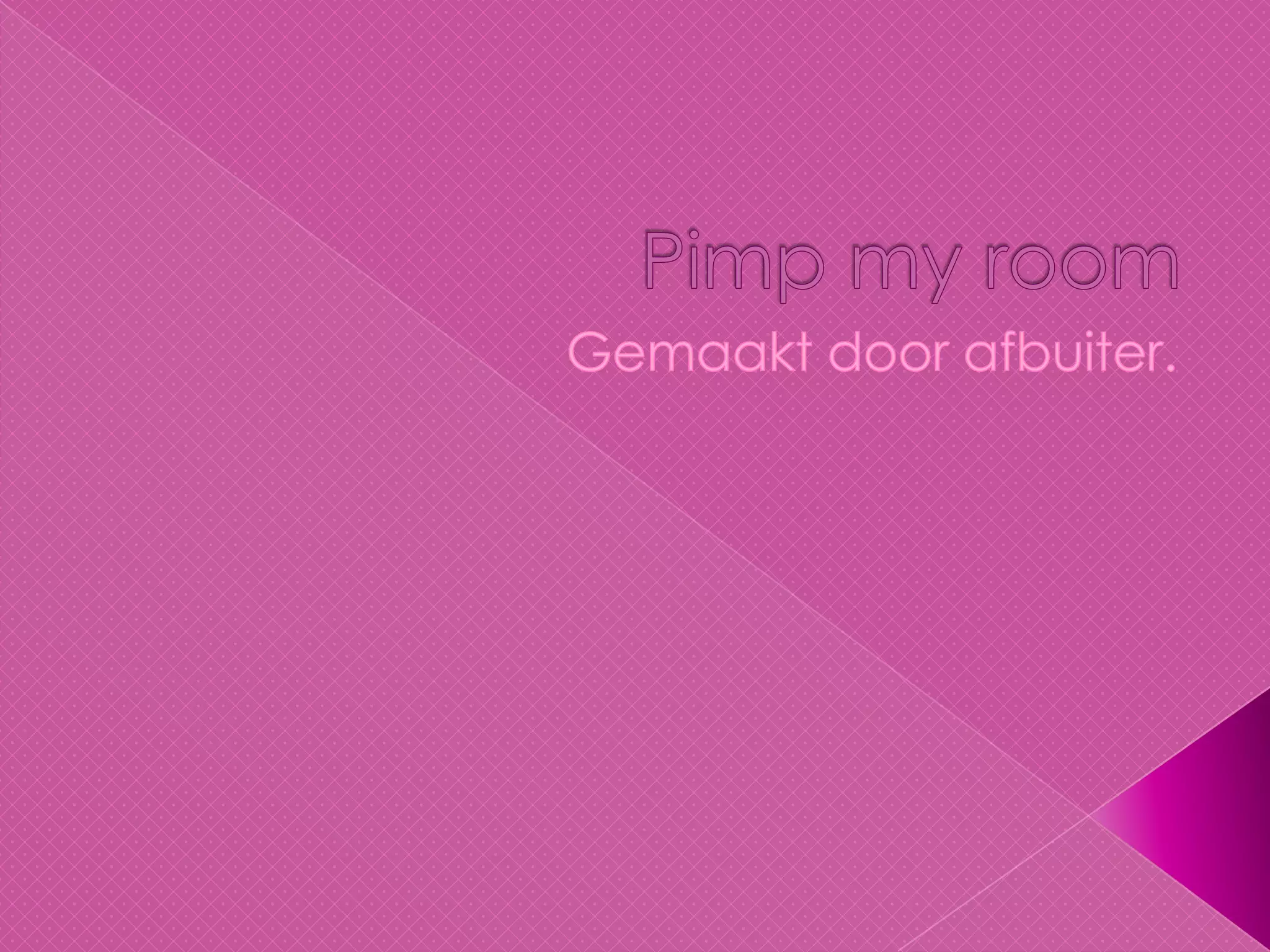 Pimp My Room #1 | PPT