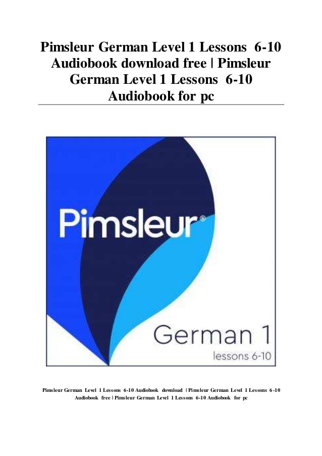 Pimsleur German Level 1 Lessons 6-10 Audiobook download free | Pimsleur ...
