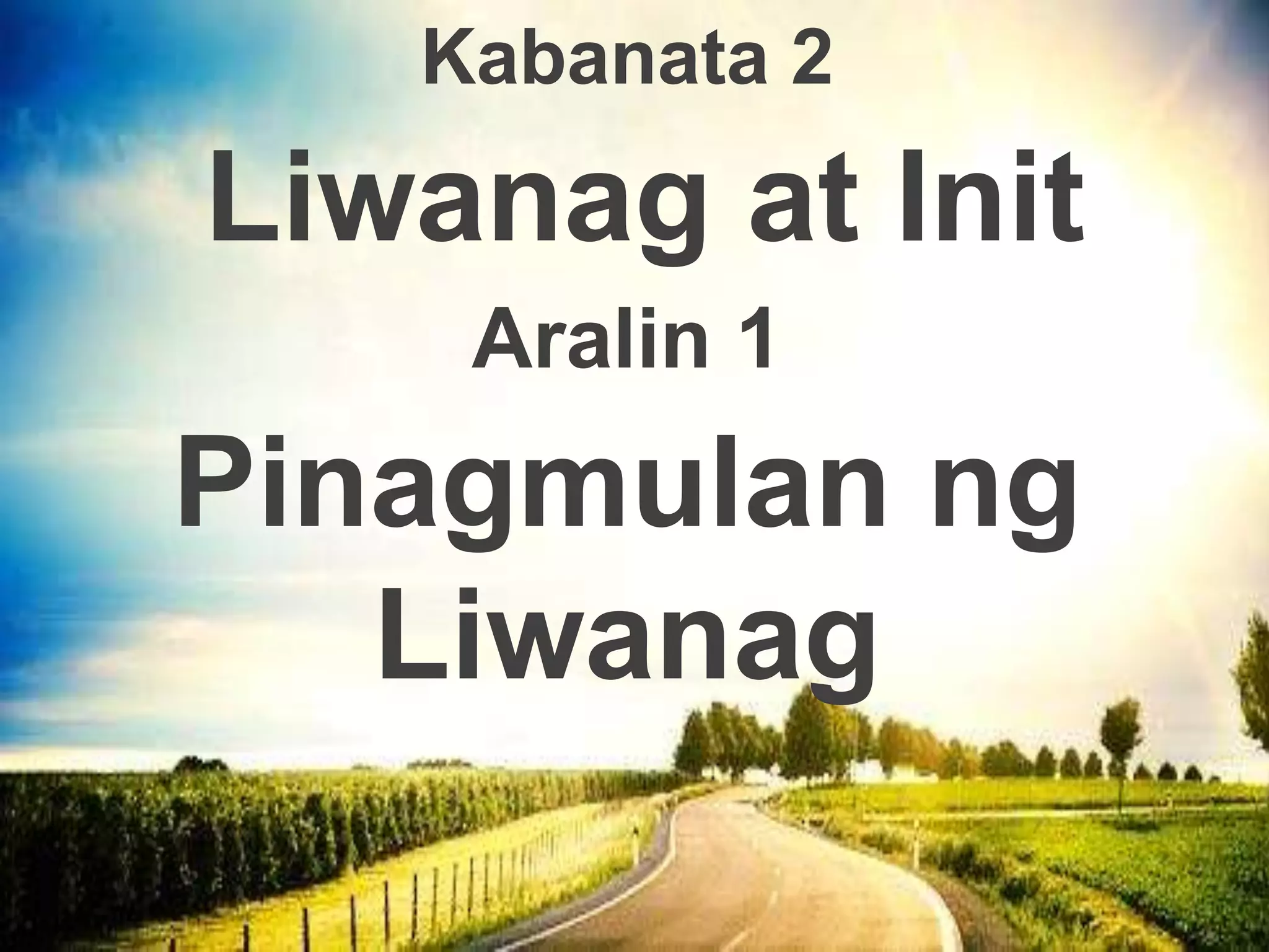 Pinagmulan ng Liwanag.pptx