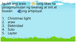 Pinagmulan ng Liwanag - Quarter3.pptx