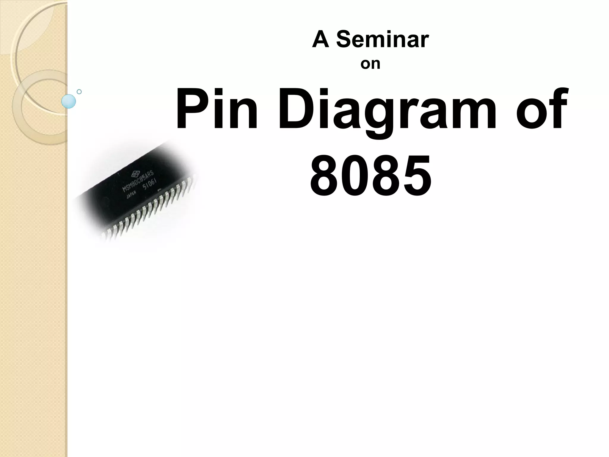 Pin diagram 8085 microprocessor(For College Seminars) | PPT