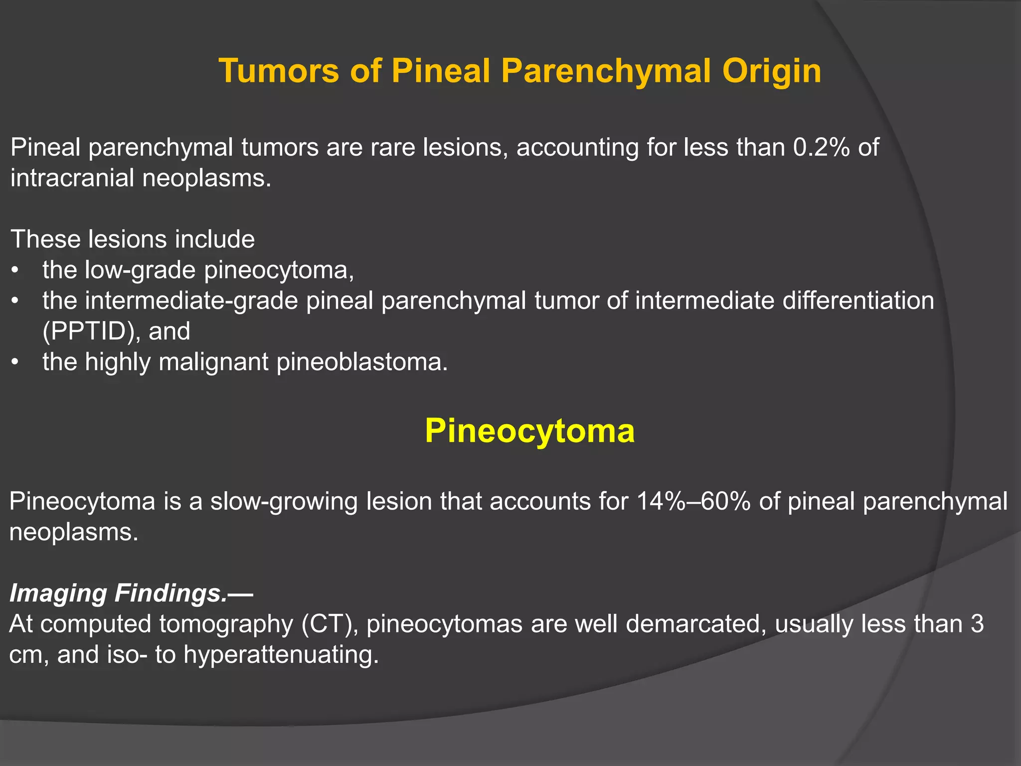 Pineal region masses - radiology | PPTX
