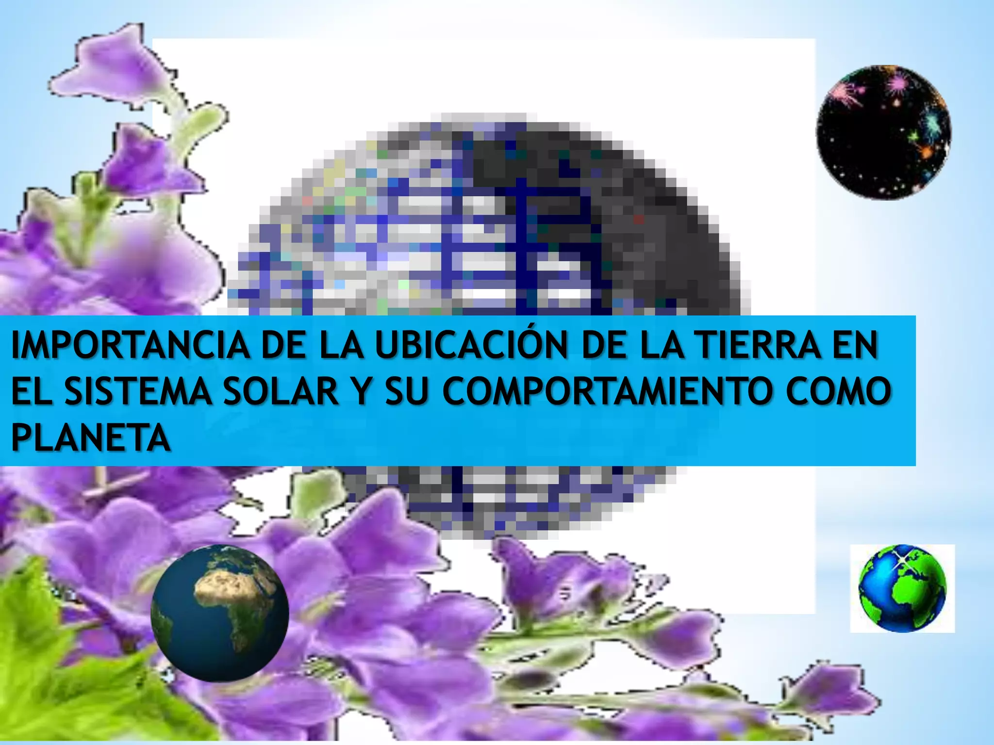 la tierra en el sistema solar | PPTX