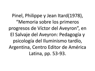El Salvaje del Aveyron Pinel philippe y jean itard(1978) | PPTX