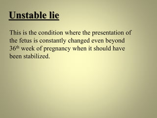 Transverse lie and unstable lie | PPTX | Pregnancy | Reproductive Health