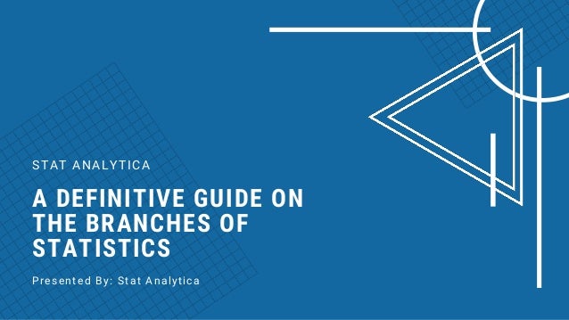 A Definitive Guide on The Branches of Statistics