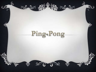 Ping pong | PPTX