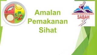 Pinggan Sihat Malaysia : Amalan pemakanan sihat | PPTX