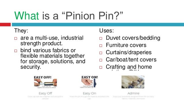 Pinion Pins presentation
