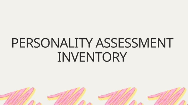 Personality Assessment Inventory PAI INVENTORY | PPTX