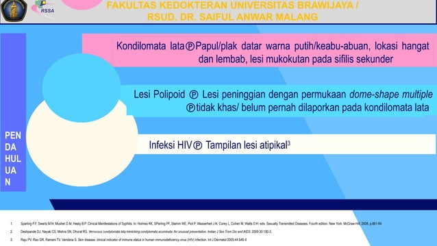 POLIPOID KONDILOMATA LATA PADA PASIEN SIFILIS SEKUNDER DAN HIV | PPT
