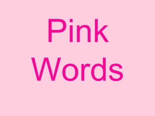 Pink Words With Sounds | PPT