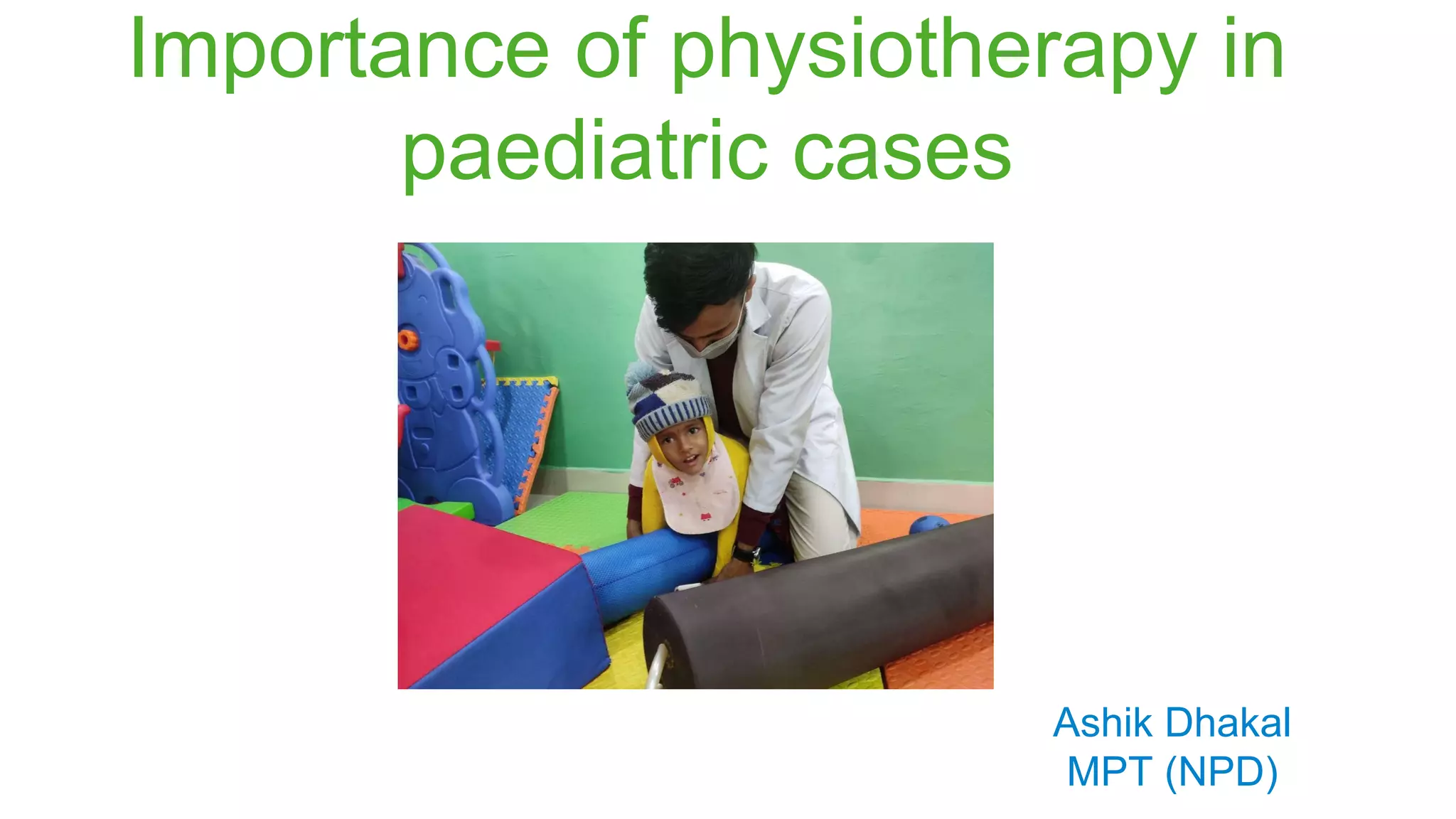 physiotherapy in pediatric case | PPTX