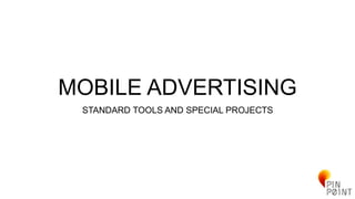 Mobile Advertising & special projects by Pin Point Agency | PPT