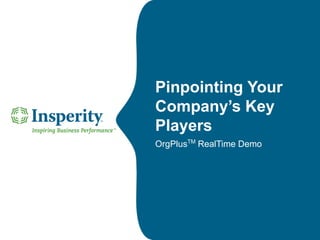 Pinpointing Your Company’s Key Players | Insperity OrgPlus | PPT