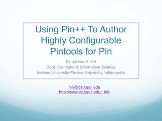 Using Pin++ to Author Highly Configurable Pintools for Pin | PPT