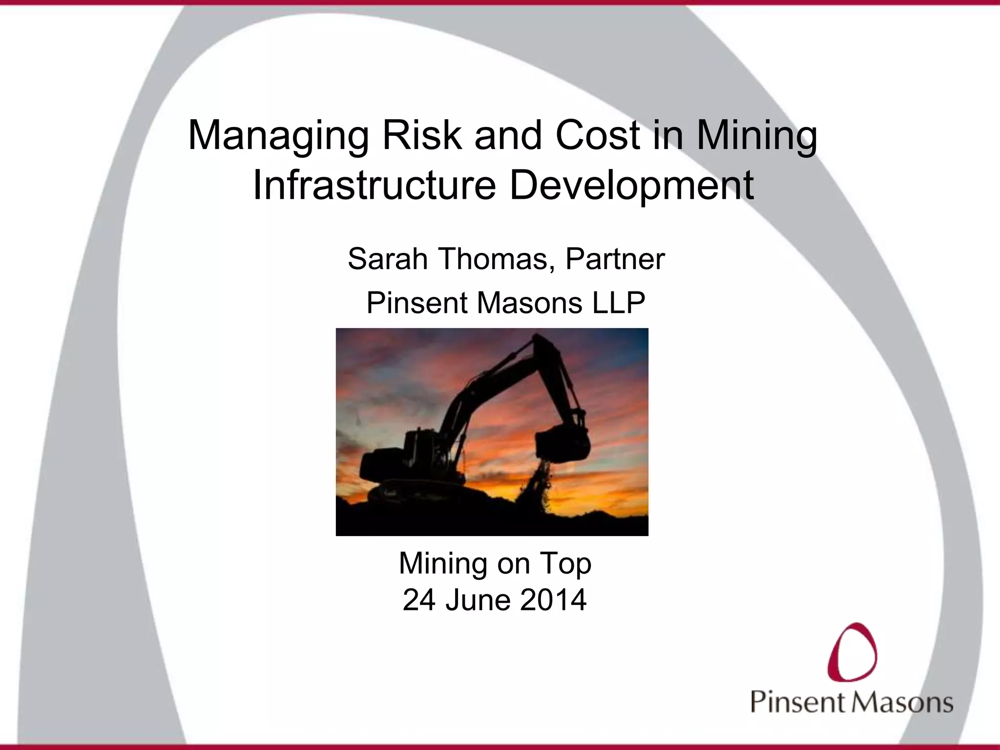 Managing Risk and Cost in Mining Infrastructure Development - Sarah ...