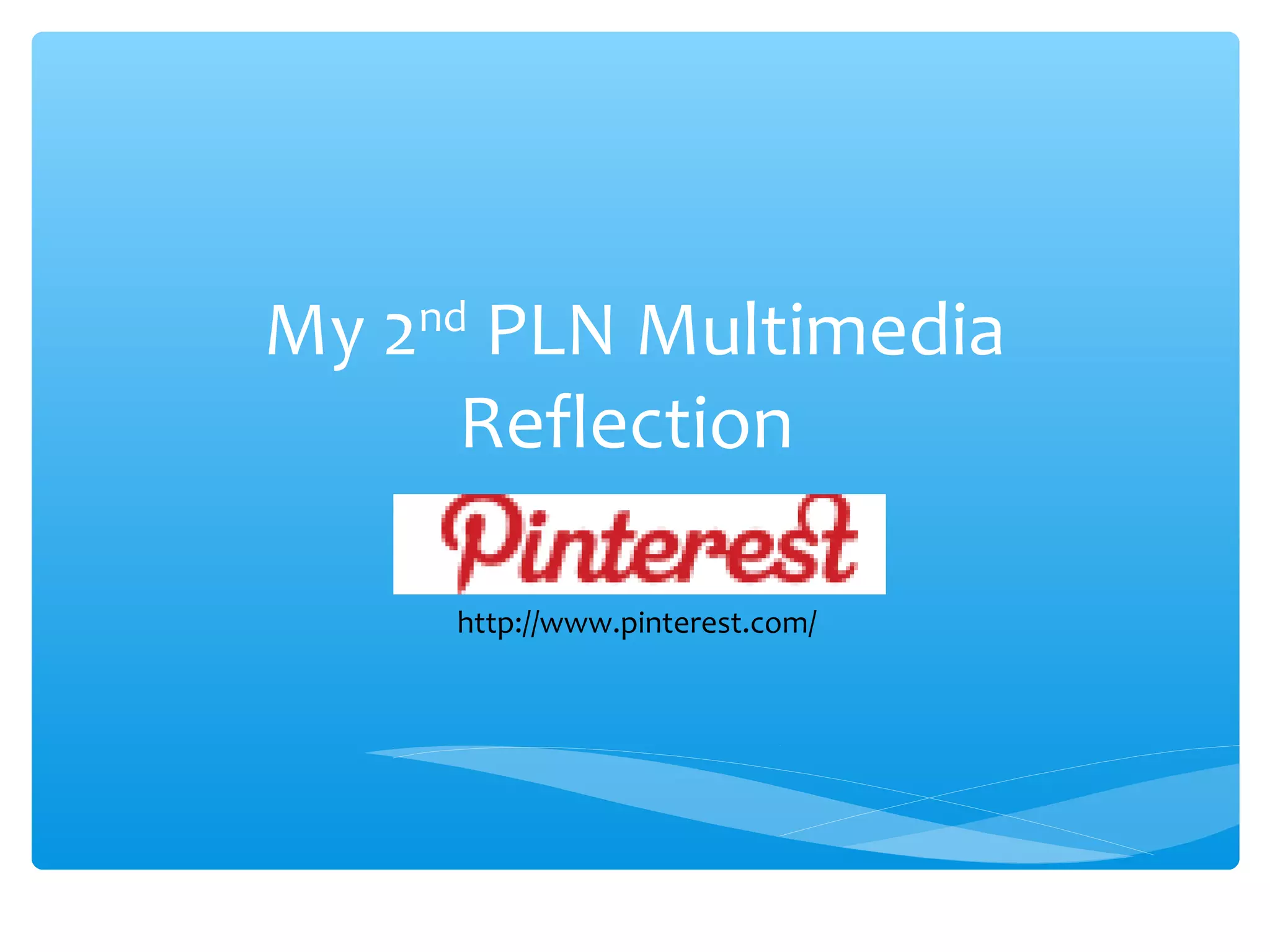 PLN Multimedia Reflection Pinterest | PPT