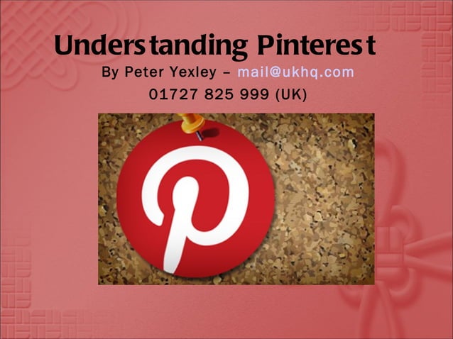 Pinterest explained by peter yexley | PPT