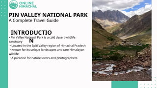 Pin Valley National Park A Complete Travel Guide | PPTX