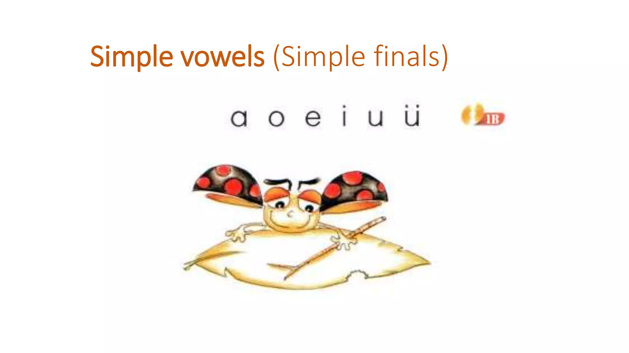 Pinyin 01 Vowels, consonants and tones | PPTX