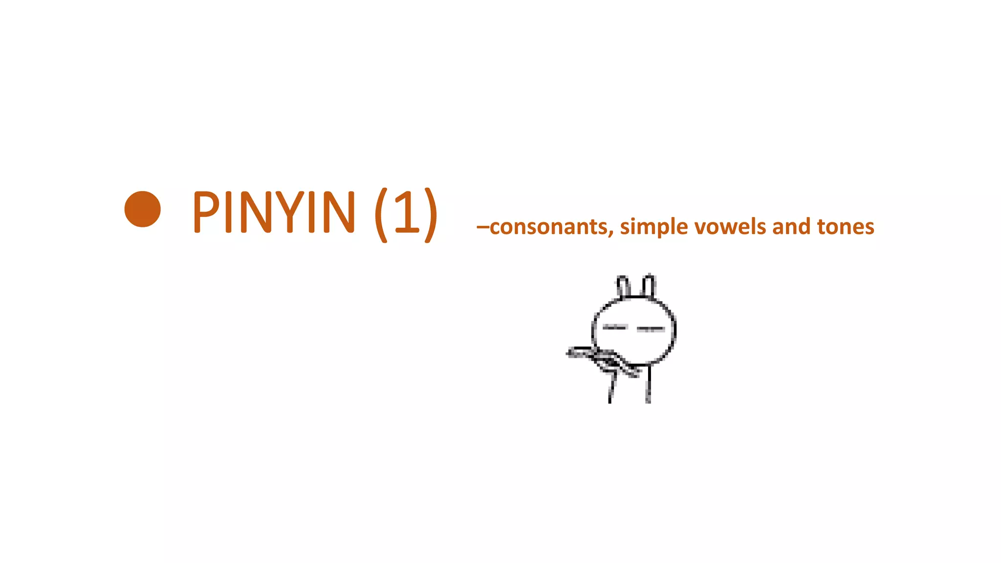 Pinyin 01 Vowels, consonants and tones | PPTX