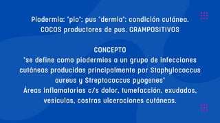 Piodermias- KM. presentación sobre dermatología | PDF