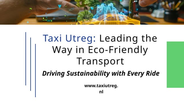 Pioneering Green Transport Taxi Utreg’s Vision for a Sustainable ...