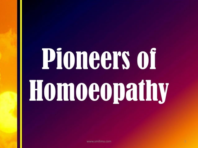 pioneers of homoeopathic medicine system | PPT | Free Download