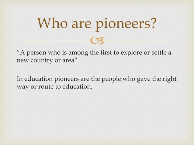 Pioneers in education | PPTX