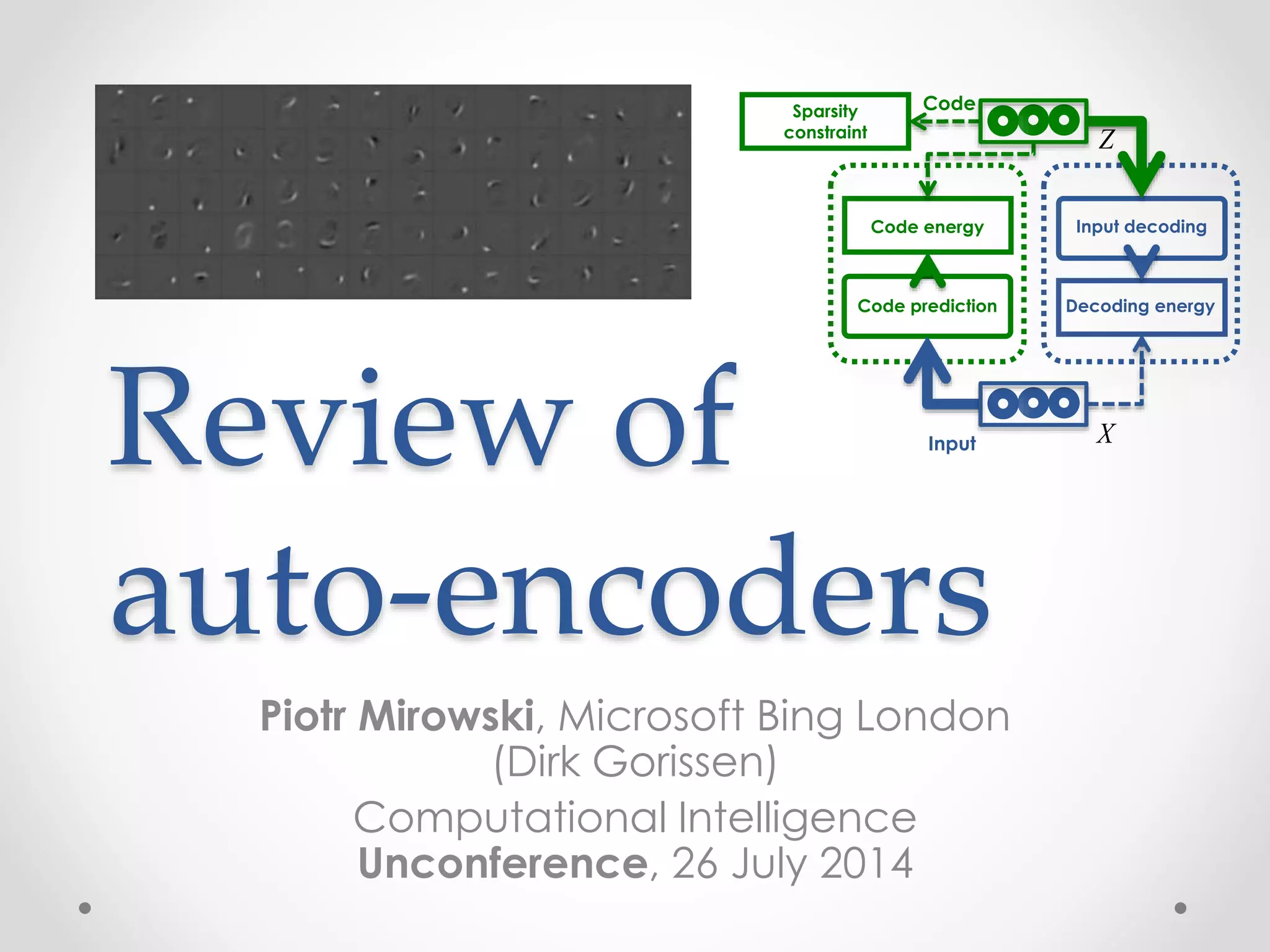 Piotr Mirowski - Review Autoencoders (Deep Learning) - CIUUK14 | PPT