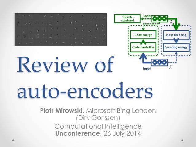 Piotr Mirowski - Review Autoencoders (Deep Learning) - CIUUK14 | PPT