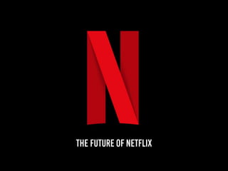 The Future of Netflix | PPT