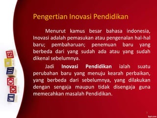 Inovasi Pendidikan di Indonesia dan Pelaksanaannya | PPTX