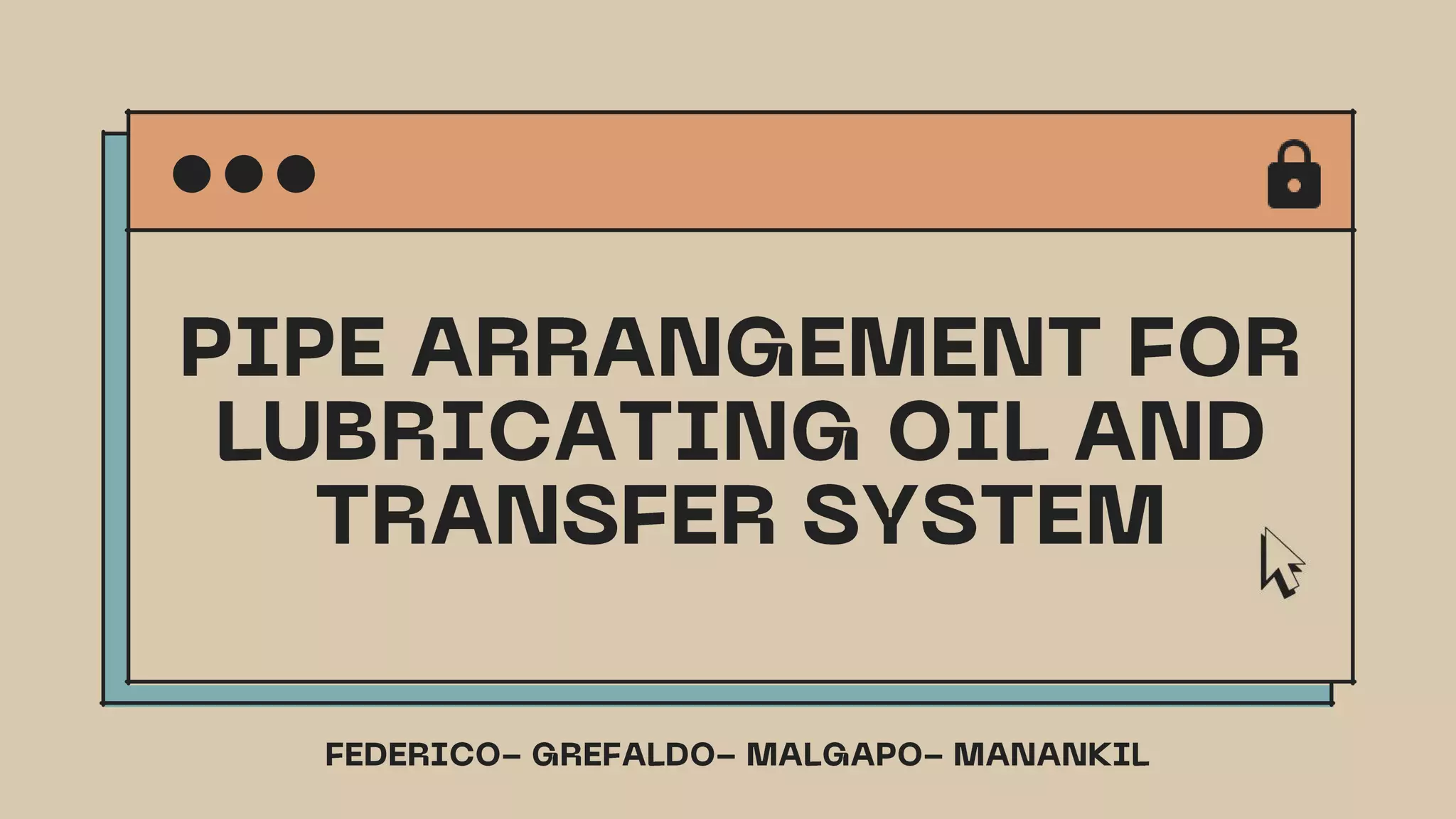 PIPE-ARRANGEMENT-FOR-LUBRICATING-OIL-AND-TRANSFER-SYSTEM.pptx